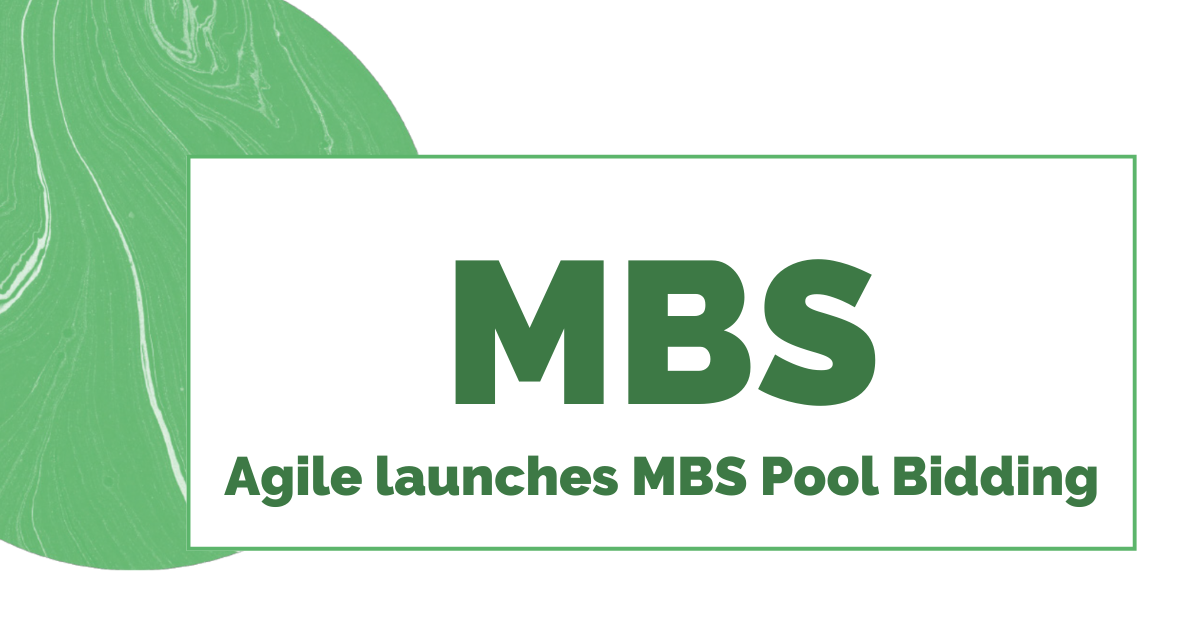 Agile Launches MBS Pool Bidding - Agile
